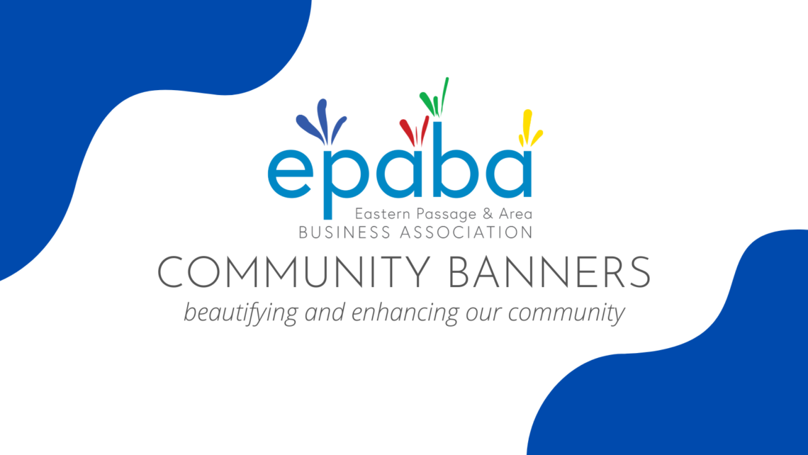 Community Banner Project – Eastern Passage & Area Business Association